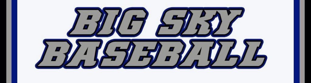 Big Sky Baseball – The Premier High School fall scout team in the ...